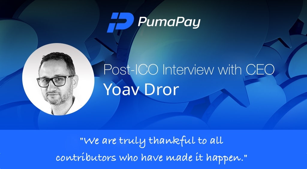 Post-ICO Interview with PumaPay CEO Yoav Dror